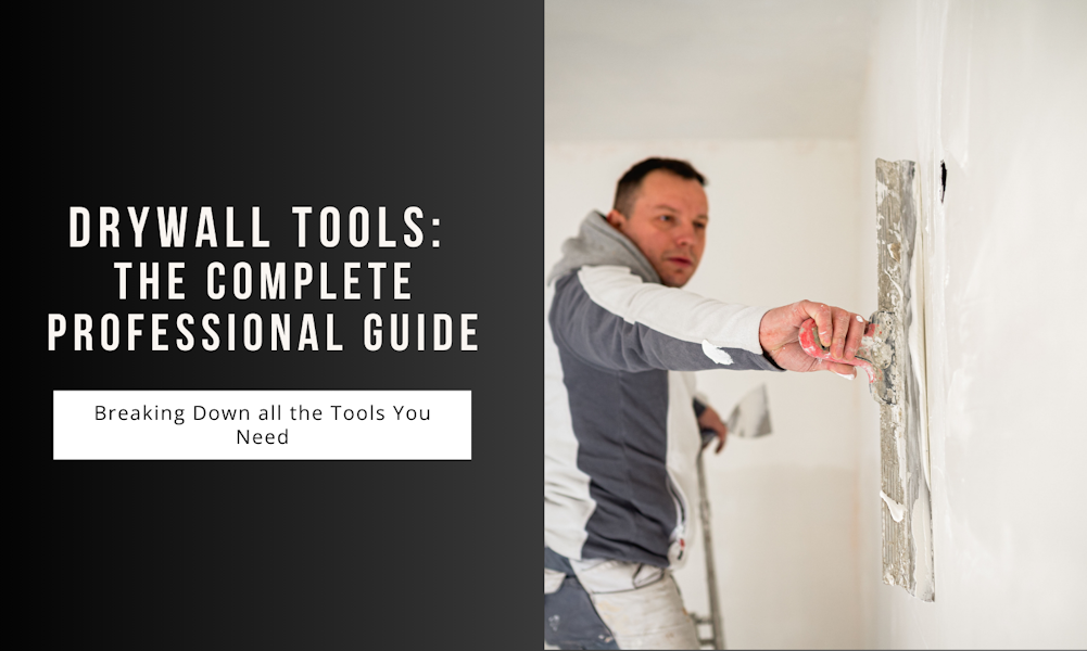 Drywall Tools Guide: Best Pro Tools for Hanging, Taping & Finishing ...